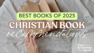 196. Best Books of 2025 for Christian Women: Fiction, Nonfiction ...
